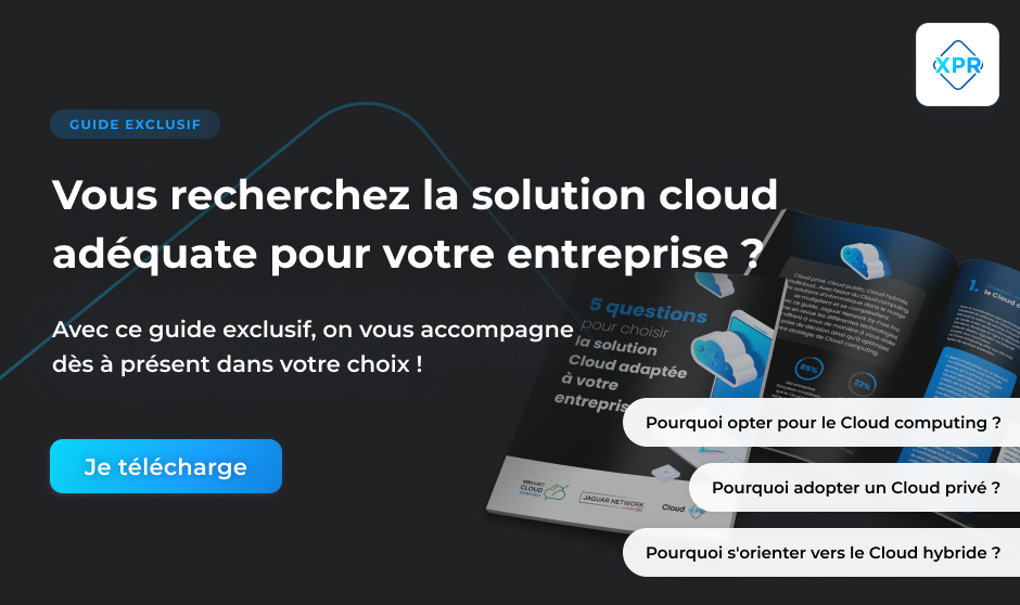 Guide DSI : comment choisir mes solutions Cloud